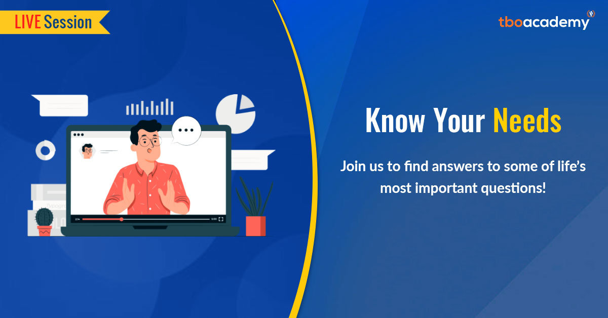Know Your Needs Live Training Session by TBO Academy